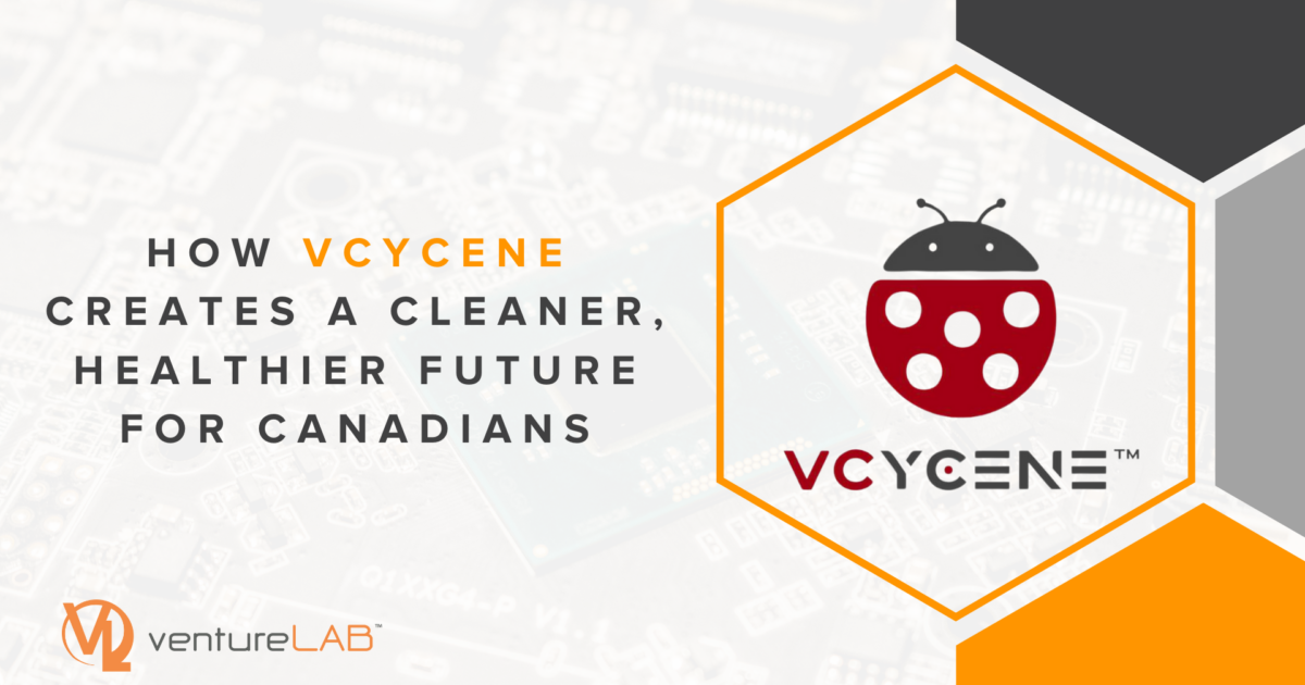 How Markham-based VCycene Creates a Cleaner, Healthier Future for ...